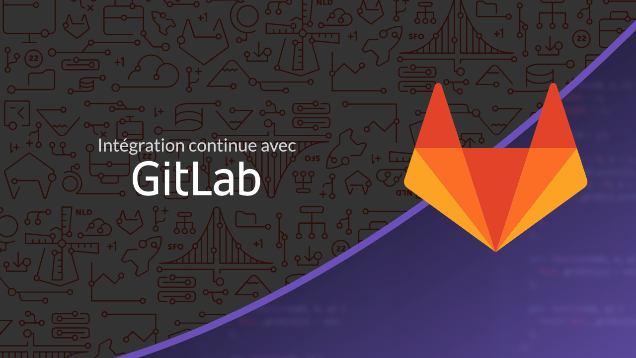 Tutoriel vidéo git : Intégration continue avec GitLab | Grafikart