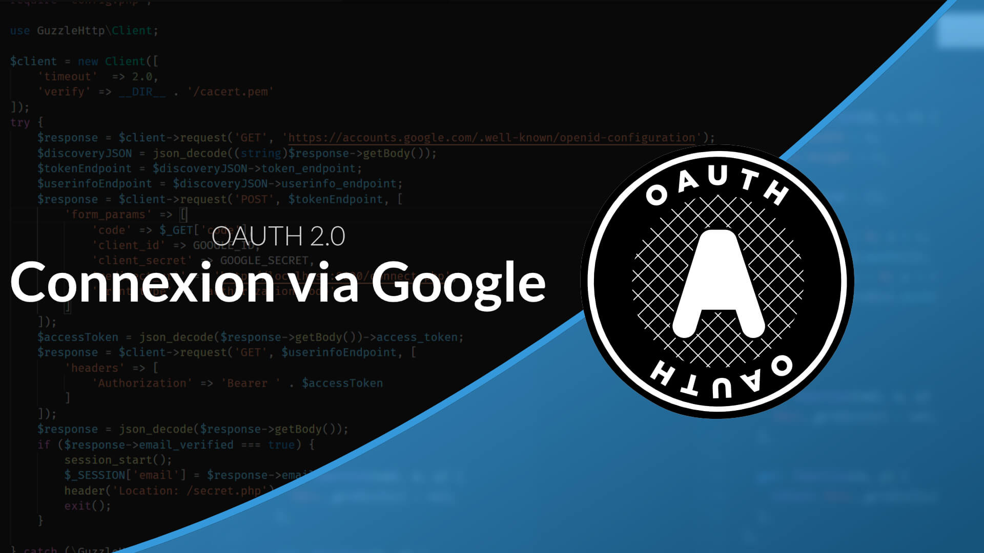 Tutoriel vidéo PHP : Comprendre l'OAUTH 2.0, Connexion via Google | Grafikart