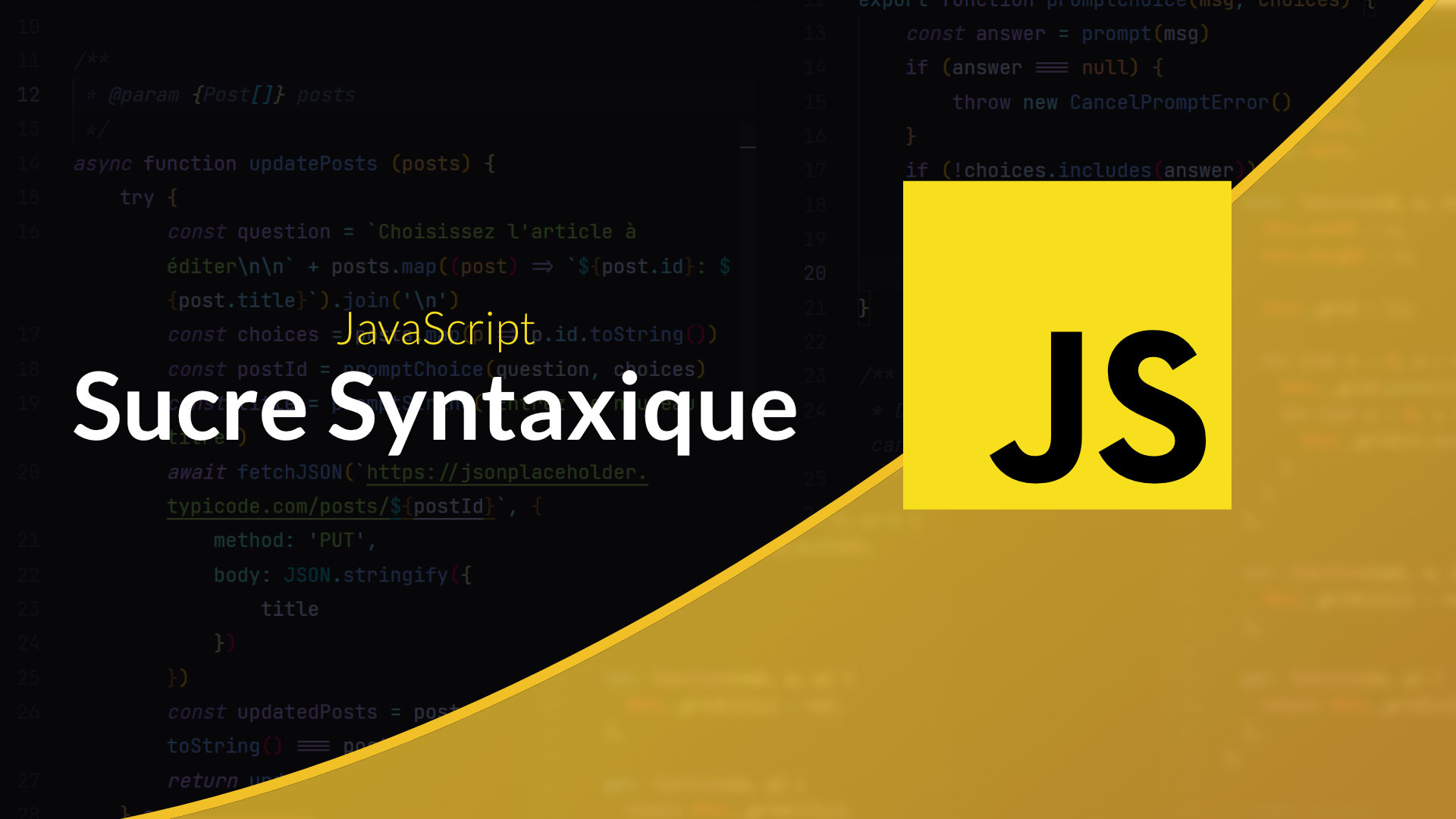 Le sucre syntaxique — Formation Apprendre le JavaScript | Grafikart